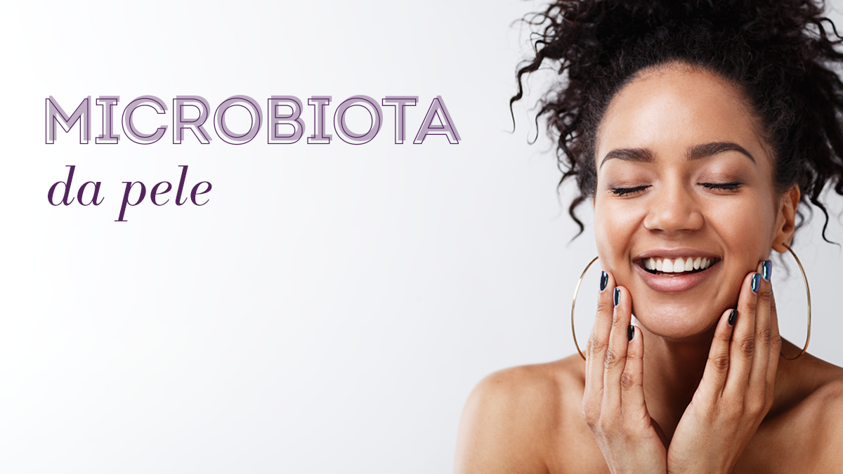 Microbiota da pele: o que é e como mantê-la saudável